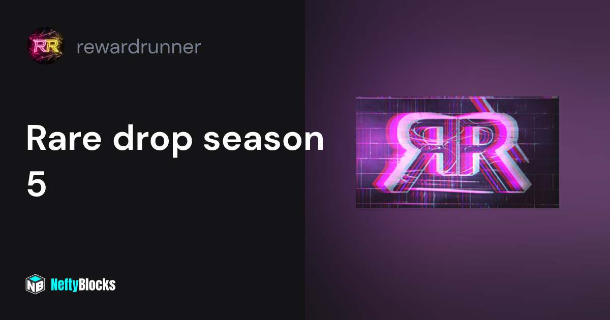 Rare drop season 5 - rewardrunner on NeftyBlocks | The #1 Trade to Earn ...