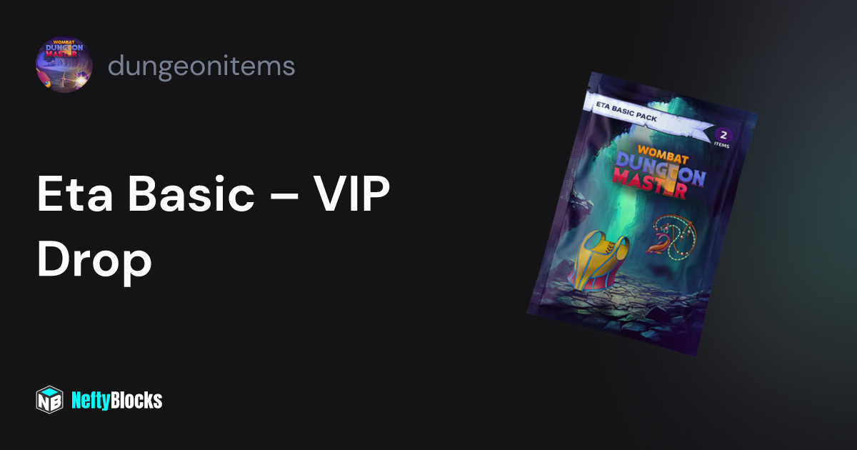 Eta Basic – VIP Drop - dungeonitems on NeftyBlocks | The #1 Trade to ...