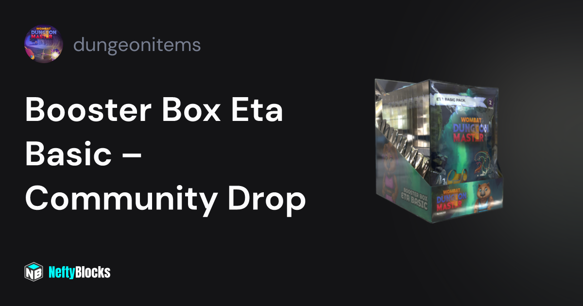 Booster Box Eta Basic – Community Drop - dungeonitems on NeftyBlocks ...