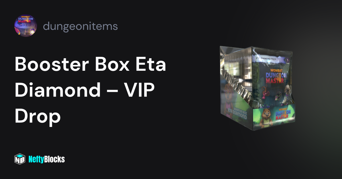 Booster Box Eta Diamond – VIP Drop - dungeonitems on NeftyBlocks | The ...
