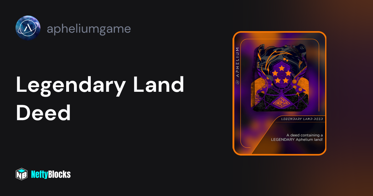 Legendary Land Deed - apheliumgame on NeftyBlocks | The #1 Trade to ...