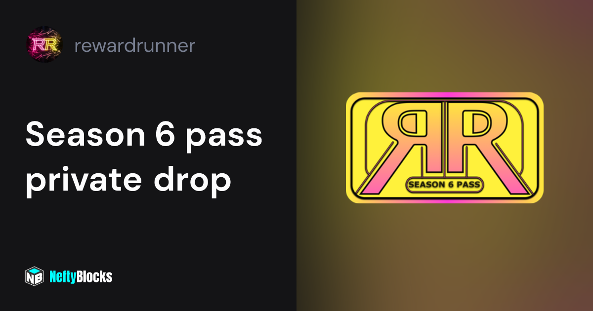 Season 6 pass private drop - rewardrunner on NeftyBlocks | The #1 Trade ...