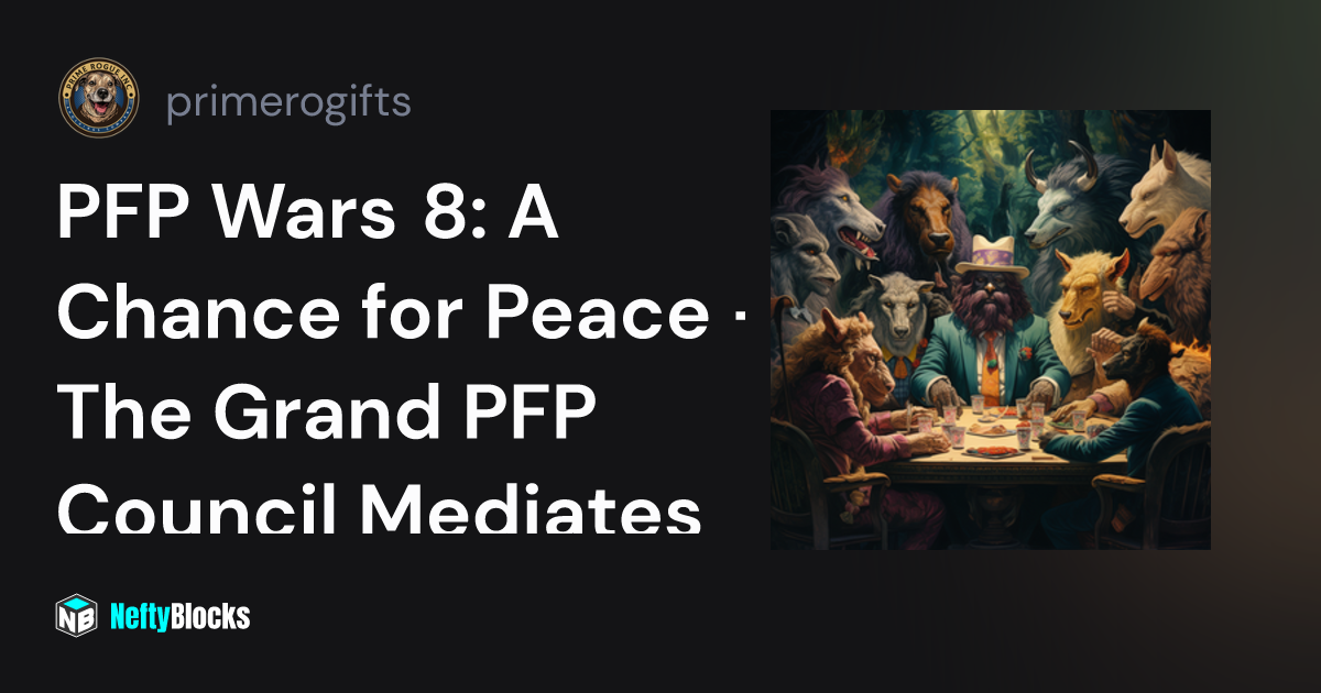 PFP Wars 8: A Chance for Peace - The Grand PFP Council Mediates ...