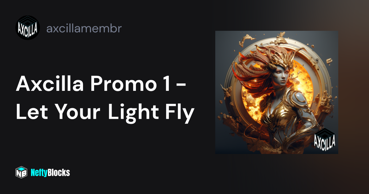 Axcilla Promo 1 -Let Your Light Fly - axcillamembr on NeftyBlocks | The ...