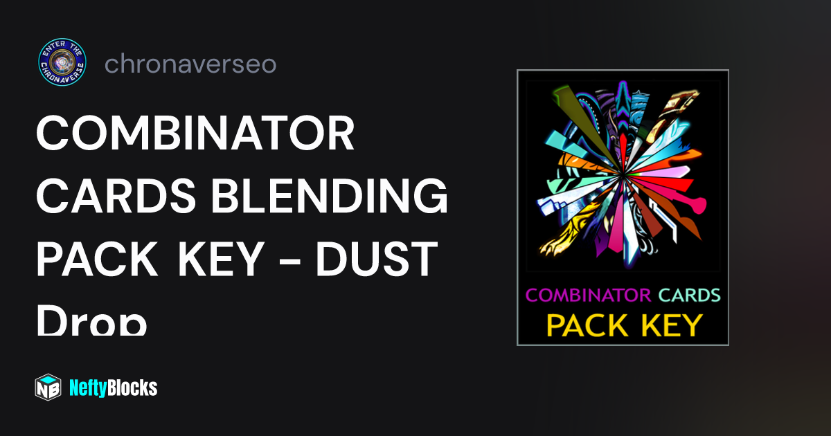 COMBINATOR CARDS BLENDING PACK KEY - DUST Drop - chronaverseo on ...