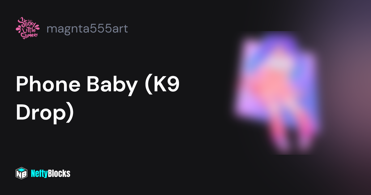 Phone Baby (K9 Drop) - magnta555art on NeftyBlocks | The #1 Trade to ...