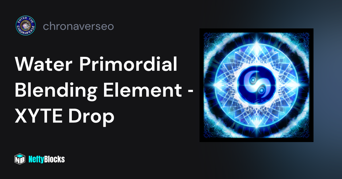 Water Primordial Blending Element - XYTE Drop - chronaverseo on ...