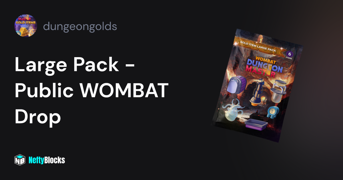 Large Pack - Public WOMBAT Drop - dungeongolds on NeftyBlocks | The #1 ...
