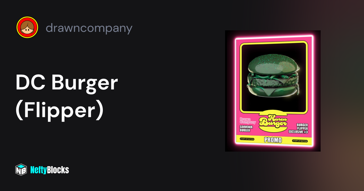 DC Burger (Flipper) - drawncompany on NeftyBlocks | The #1 Trade to ...