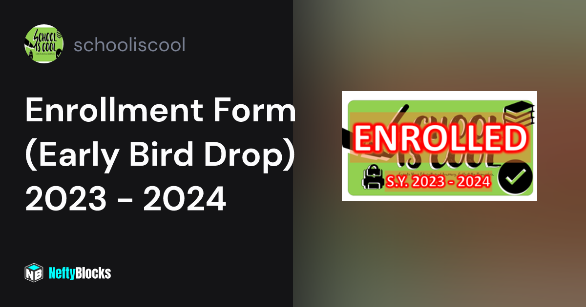 Enrollment Form (Early Bird Drop) 2023 - 2024 - schooliscool on ...