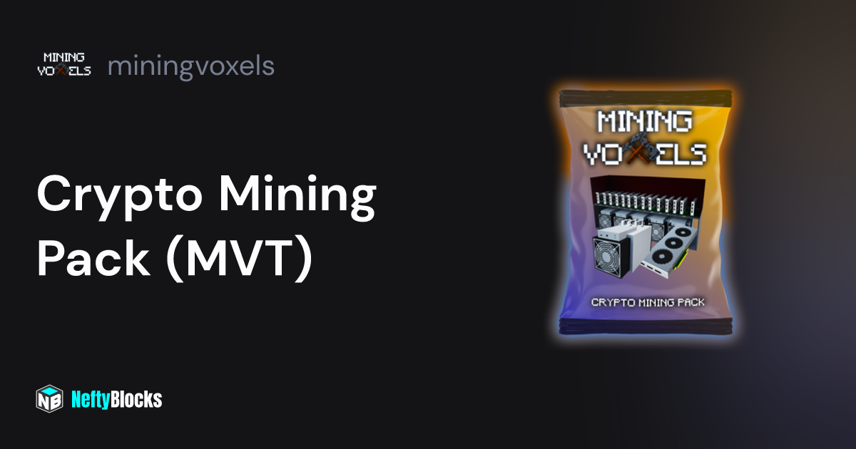 Crypto Mining Pack (MVT) - miningvoxels on NeftyBlocks | The #1 Trade to Earn NFT Marketplace on WAX
