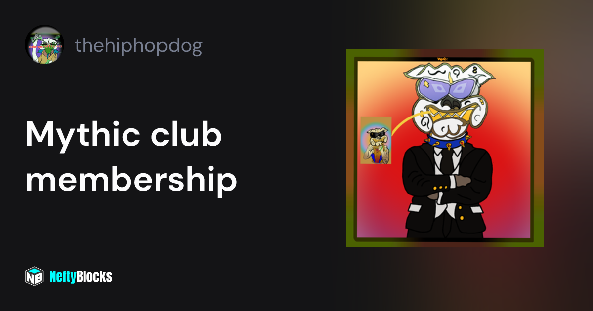 Mythic club membership - thehiphopdog on NeftyBlocks | The #1 Trade to ...