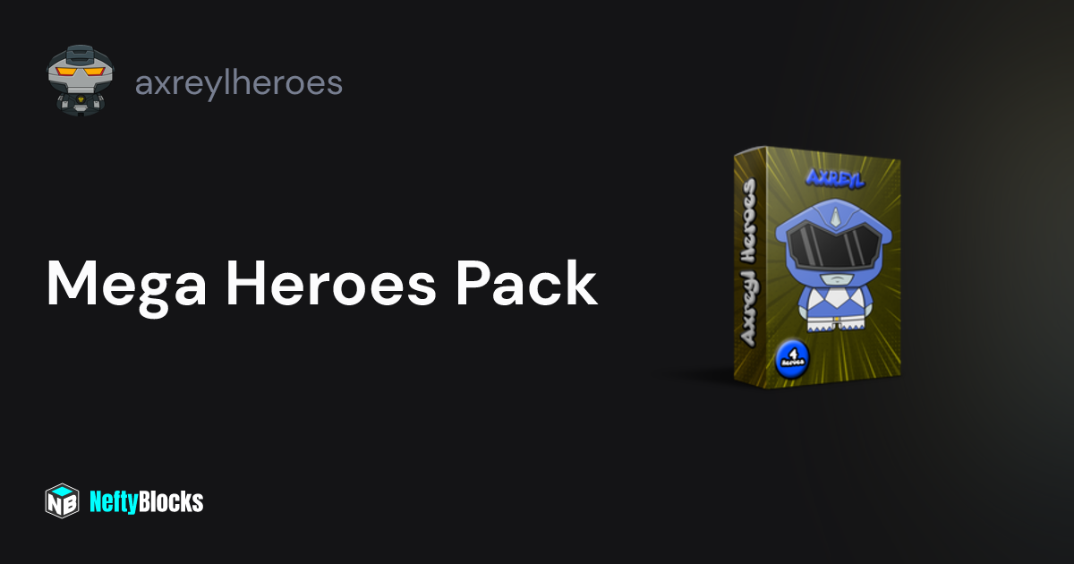Mega Heroes Pack - axreylheroes on NeftyBlocks | The #1 Trade to Earn NFT Marketplace on WAX