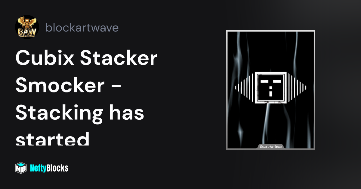 Cubix Stacker Smocker - Stacking has started - blockartwave on ...