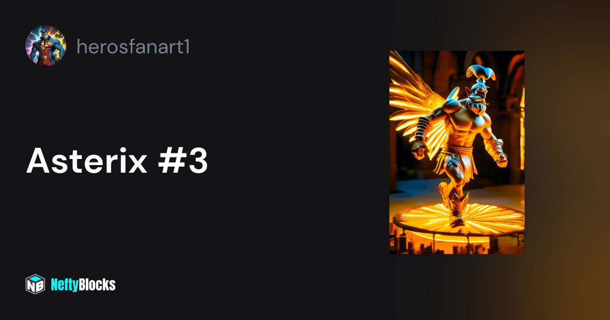 Asterix #3 - herosfanart1 on NeftyBlocks | The #1 Trade to Earn NFT Marketplace on WAX