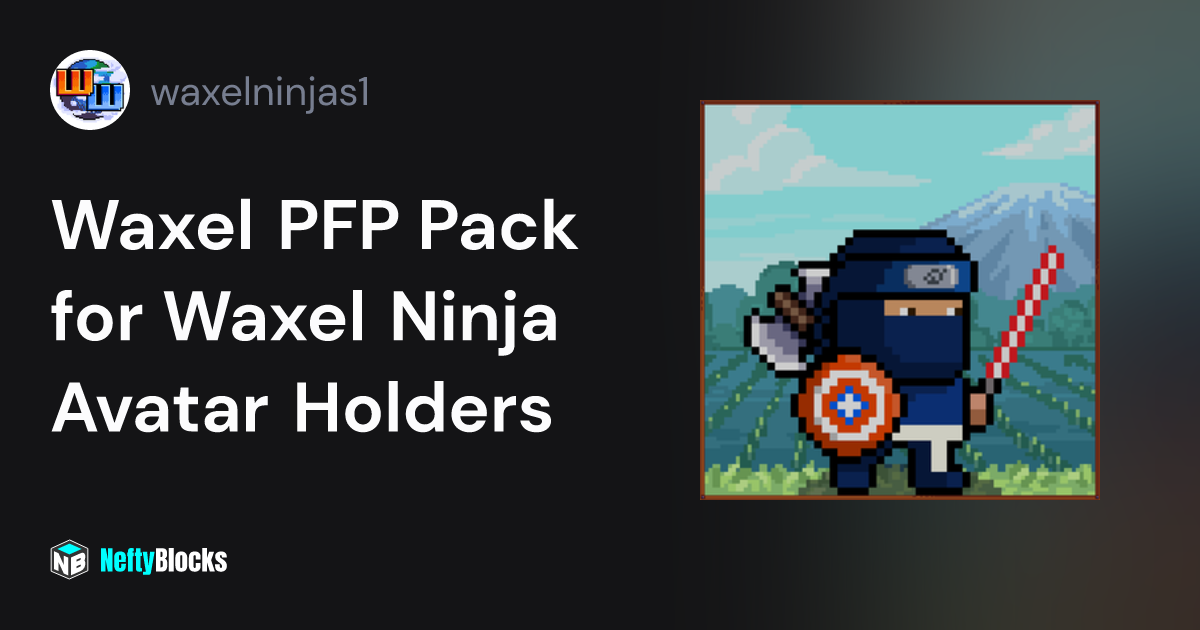 Waxel PFP Pack for Waxel Ninja Avatar Holders - waxelninjas1 on ...