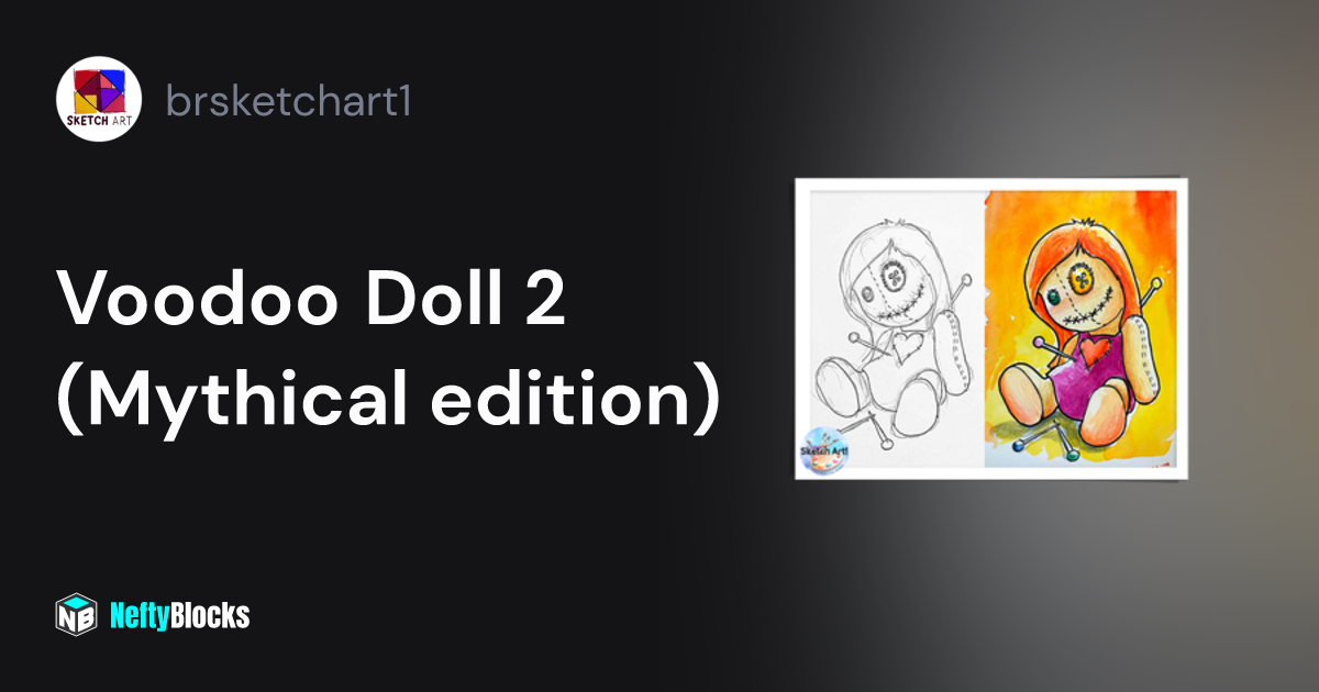 Voodoo Doll 2 (Mythical edition) - brsketchart1 on NeftyBlocks | The #1 ...