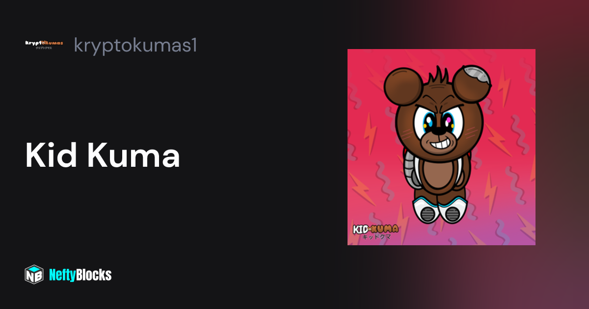 Kid Kuma - kryptokumas1 on NeftyBlocks | The #1 Trade to Earn NFT ...