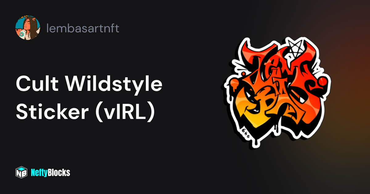 Cult Wildstyle Sticker (vIRL) - lembasartnft on NeftyBlocks | The #1 ...