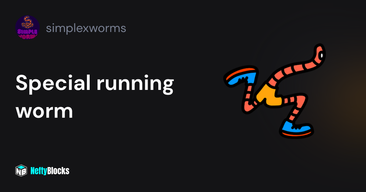 Special running worm - simplexworms on NeftyBlocks | The #1 Trade to Earn NFT Marketplace on WAX