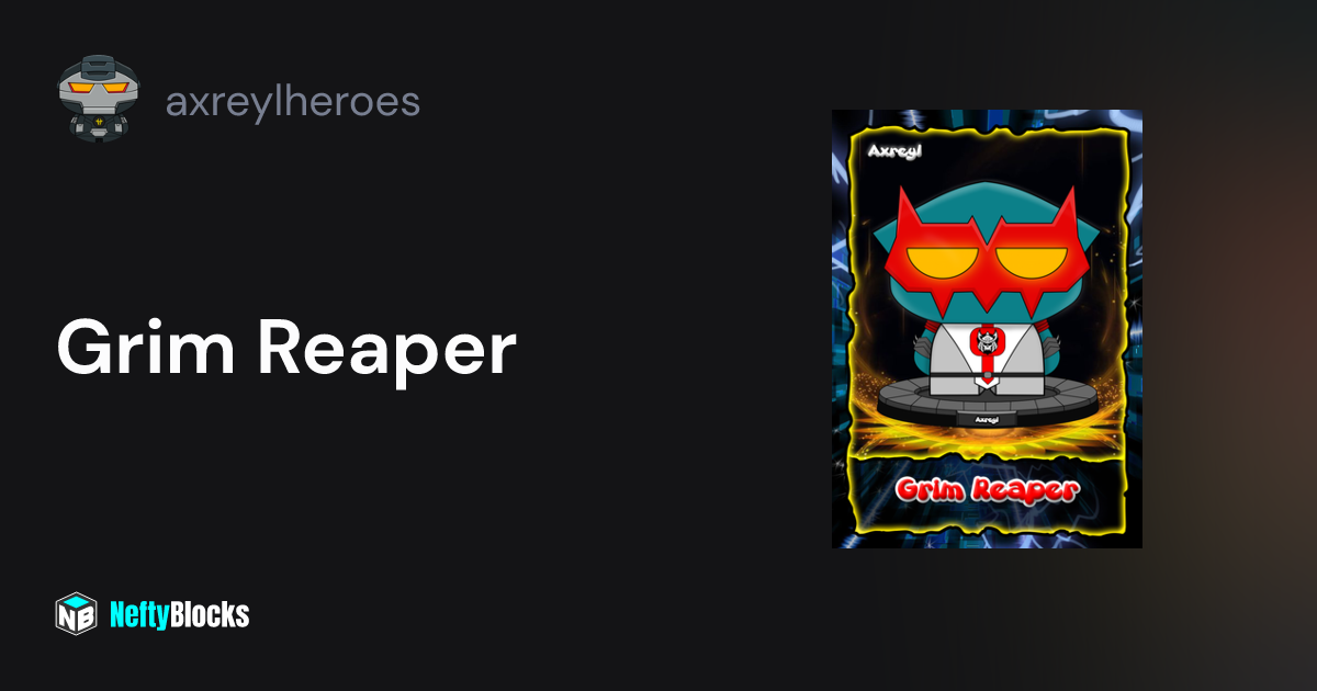 Grim Reaper - axreylheroes on NeftyBlocks | The #1 Trade to Earn NFT ...