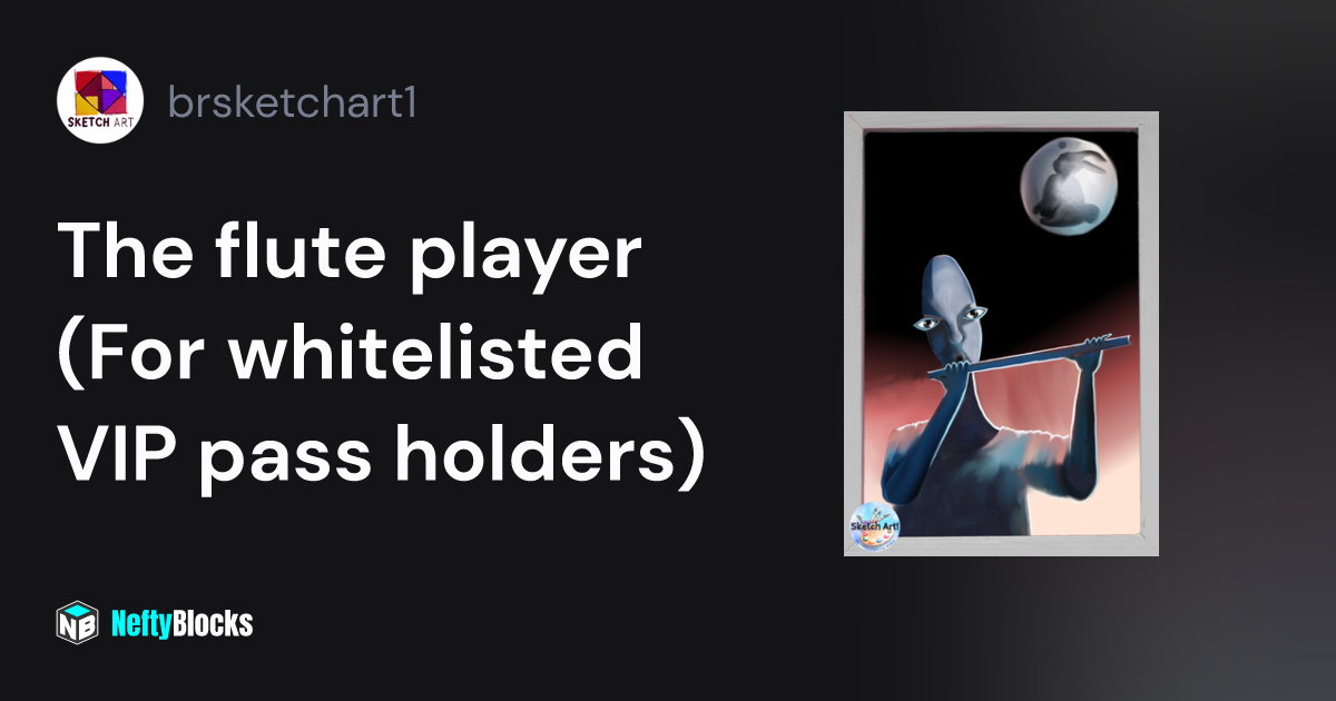 The flute player (For whitelisted VIP pass holders) - brsketchart1 on ...