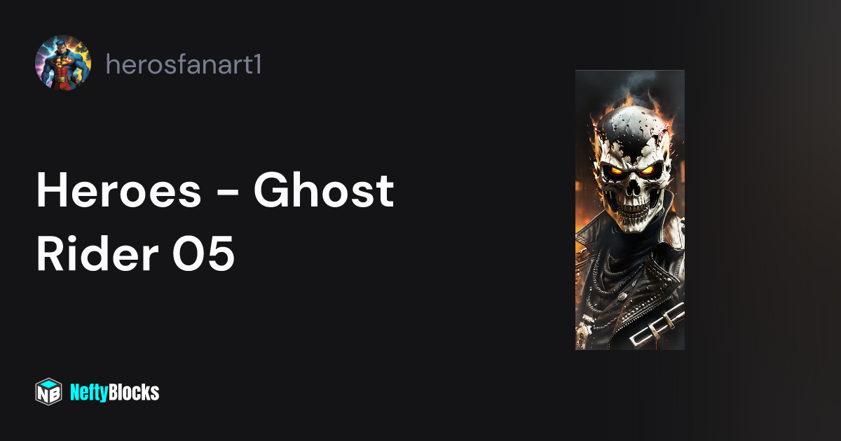 Heroes - Ghost Rider 05 - herosfanart1 on NeftyBlocks | The #1 Trade to Earn NFT Marketplace on WAX