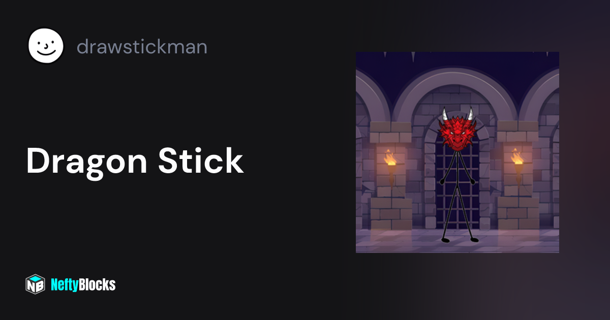 Dragon Stick - drawstickman on NeftyBlocks | The #1 Trade to Earn NFT ...