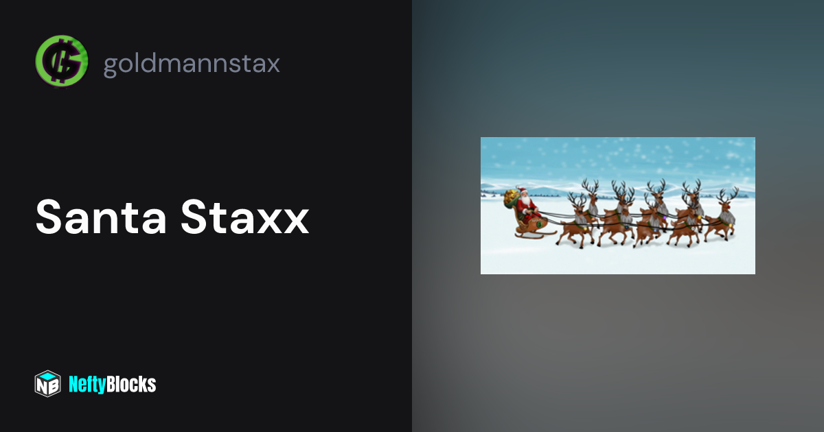 Santa Staxx - goldmannstax on NeftyBlocks | The #1 Trade to Earn NFT ...