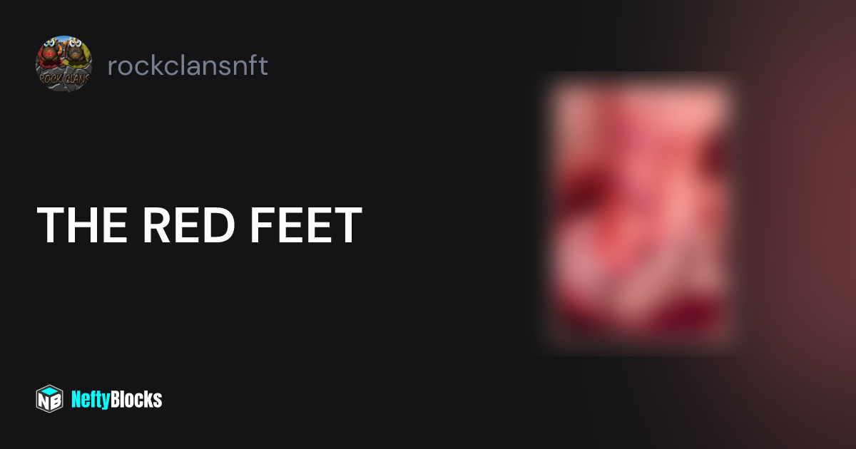 THE RED FEET - rockclansnft on NeftyBlocks | The #1 Trade to Earn NFT ...