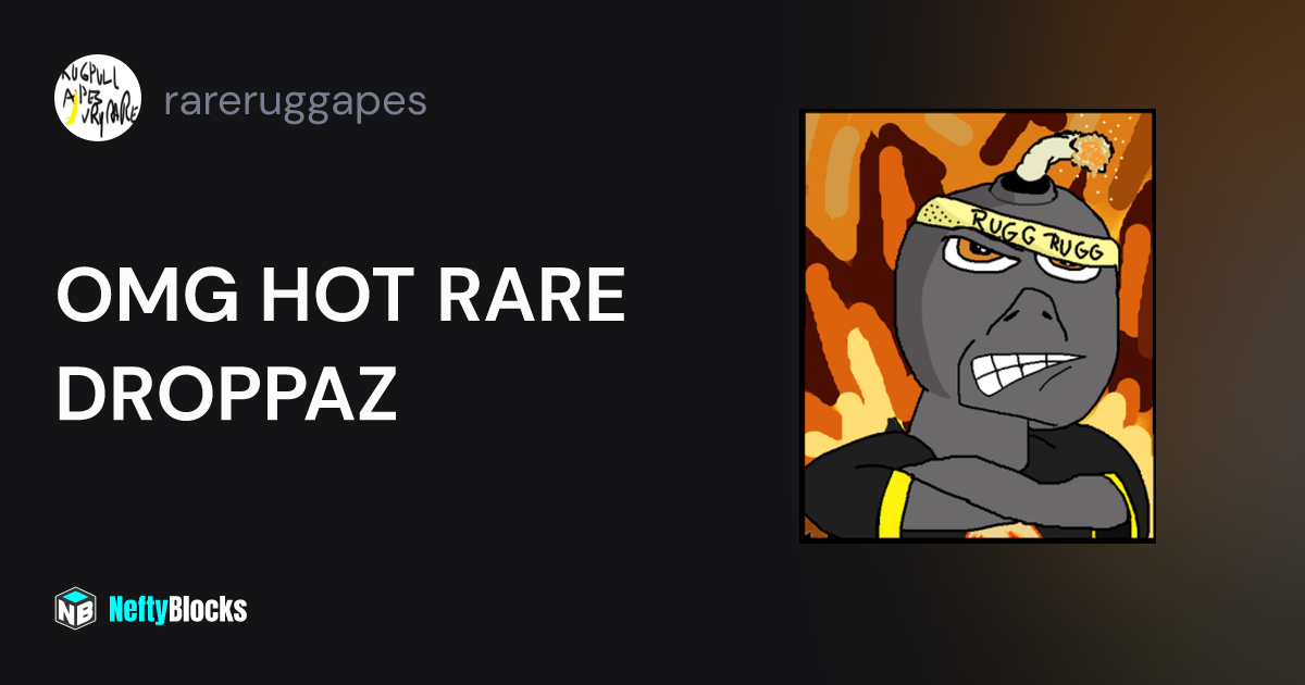 OMG HOT RARE DROPPAZ - rareruggapes on NeftyBlocks | The #1 Trade to ...