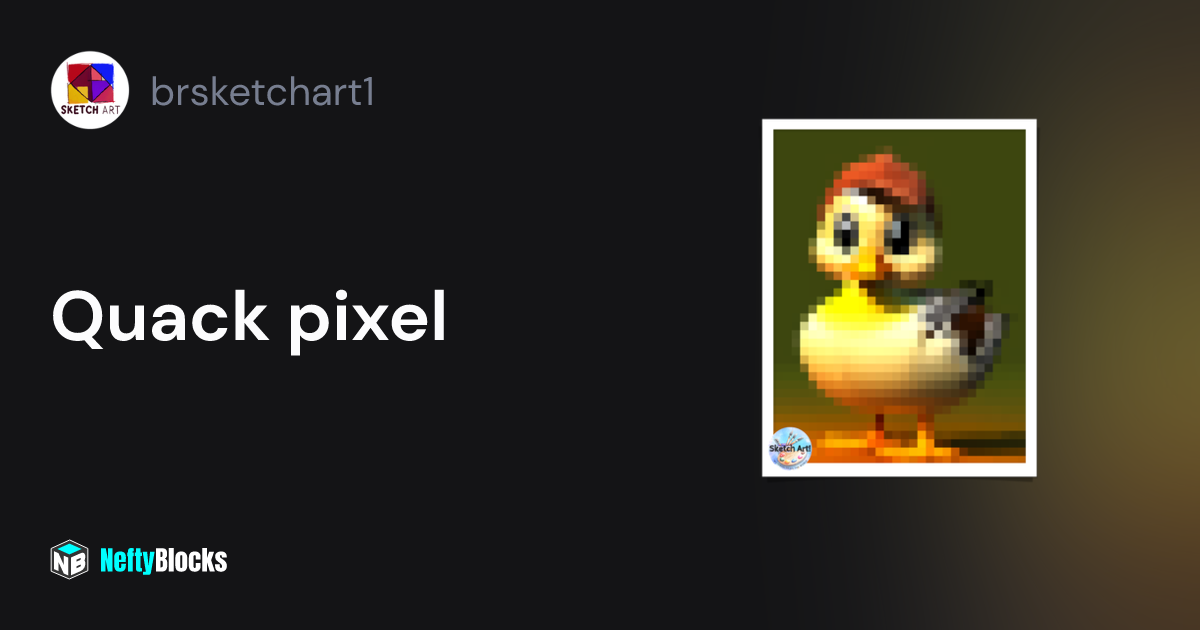 Quack pixel - brsketchart1 on NeftyBlocks | The #1 Trade to Earn NFT ...