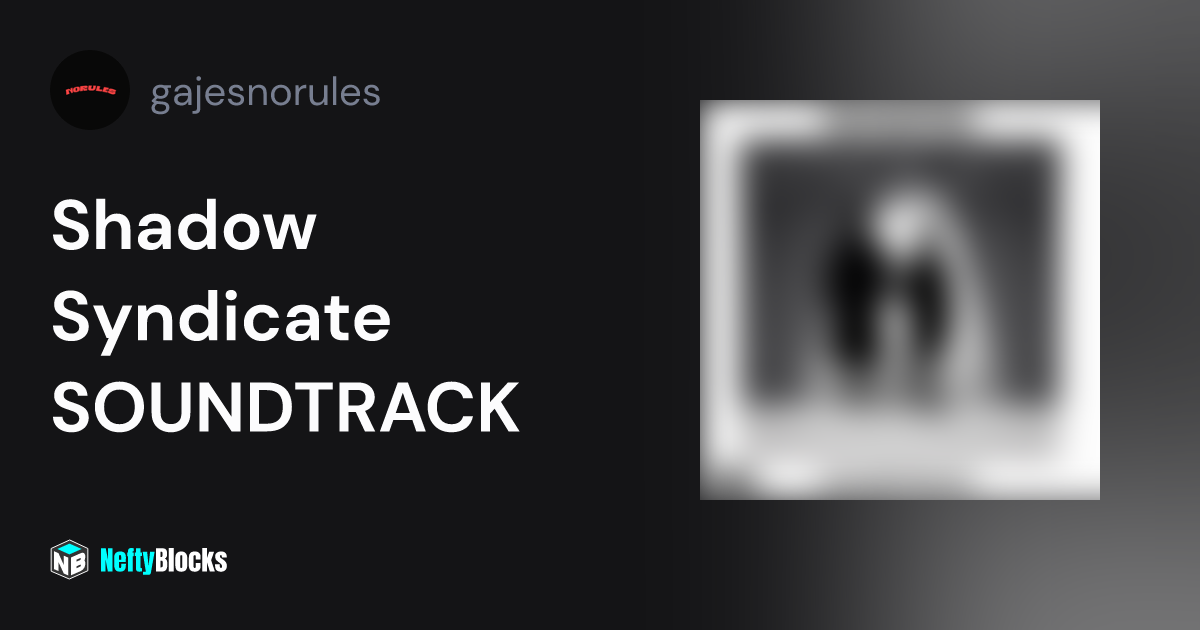 Shadow Syndicate SOUNDTRACK - gajesnorules on NeftyBlocks | The #1 ...
