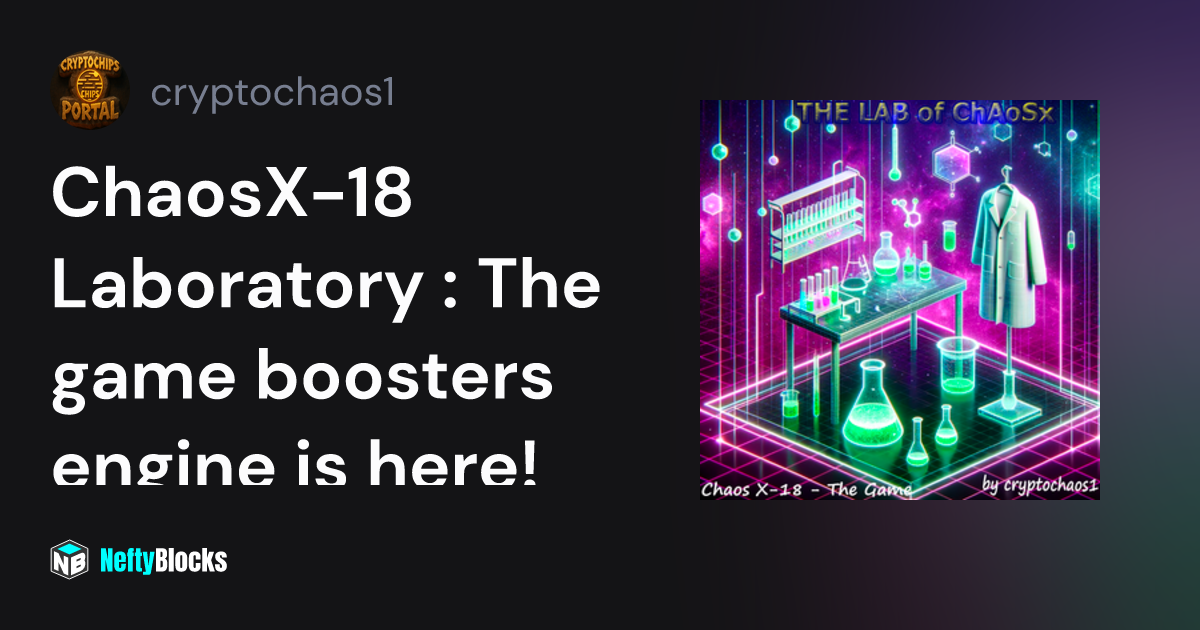 ChaosX-18 Laboratory : The game boosters engine is here! - cryptochaos1 ...