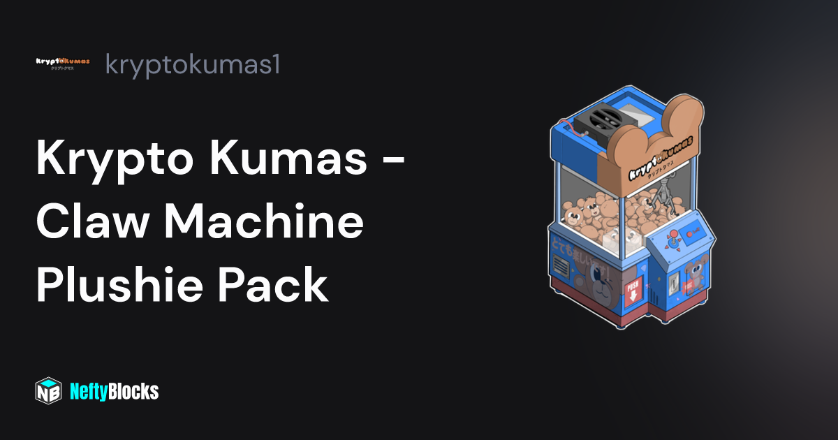 Krypto Kumas - Claw Machine Plushie Pack - kryptokumas1 on NeftyBlocks ...