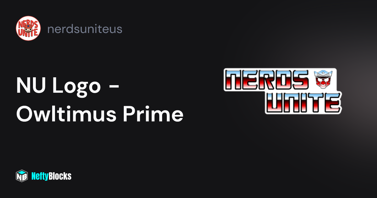 NU Logo - Owltimus Prime - nerdsuniteus on NeftyBlocks | The #1 Trade ...