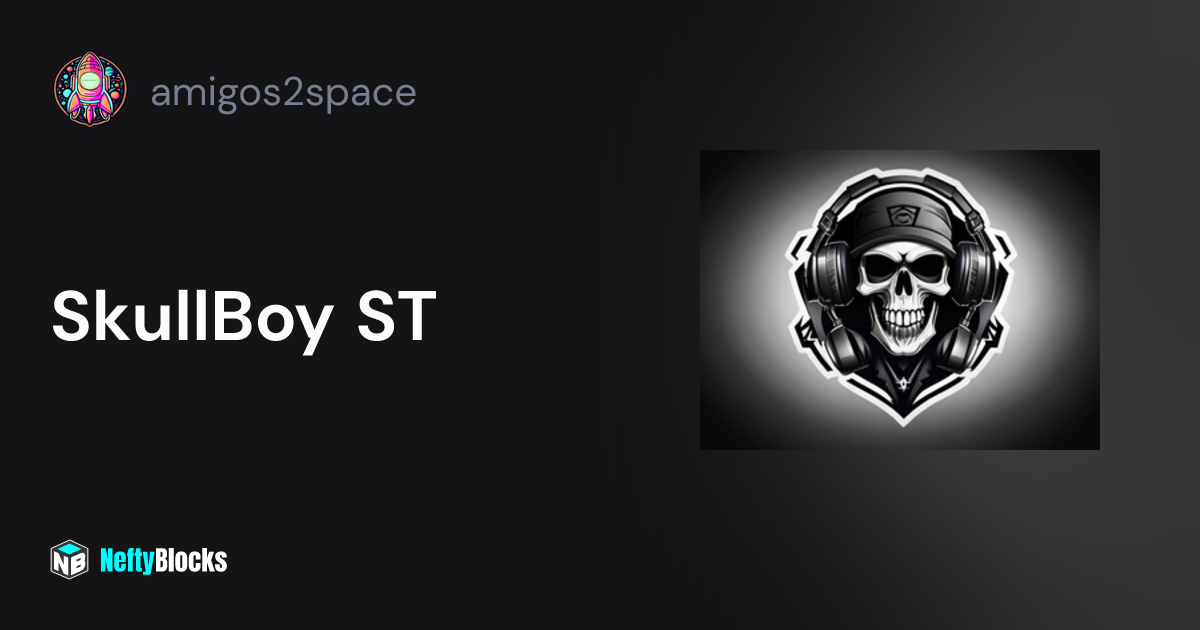SkullBoy ST - amigos2space on NeftyBlocks | The #1 Trade to Earn NFT Marketplace on WAX