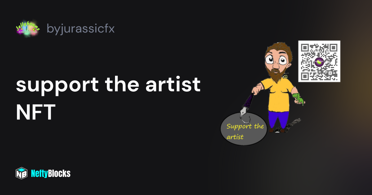 support the artist NFT - byjurassicfx on NeftyBlocks | The #1 Trade to ...