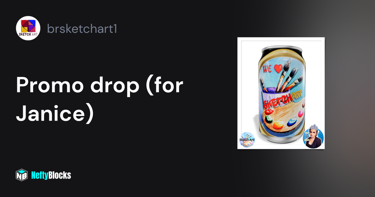 Promo drop (for Janice) - brsketchart1 on NeftyBlocks | The #1 Trade to ...