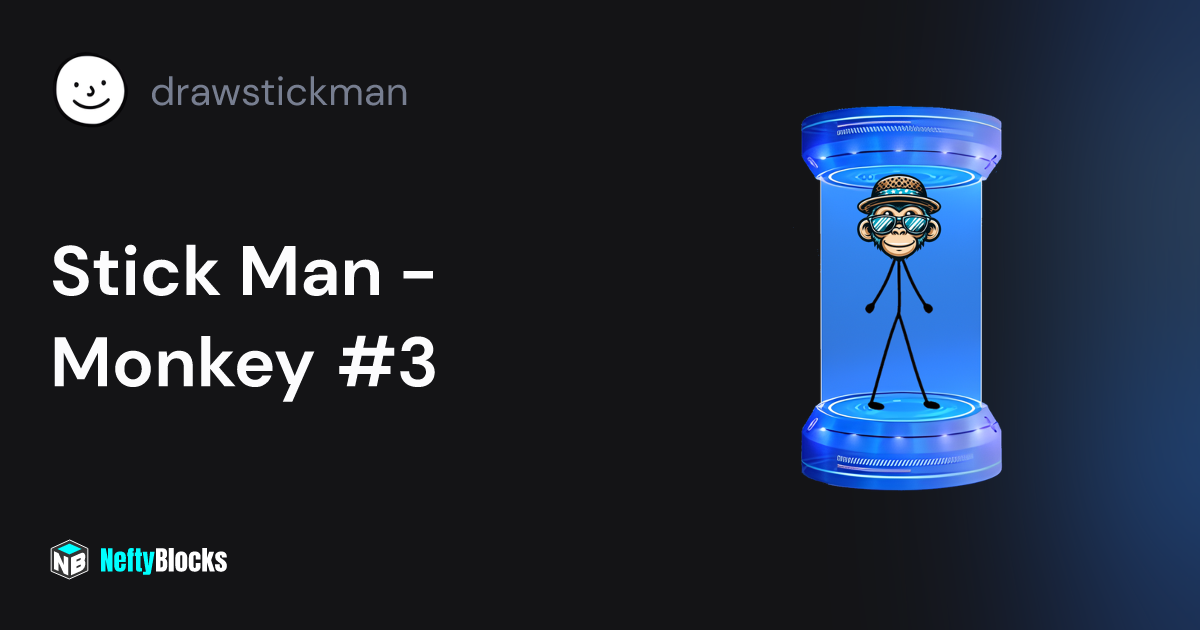 Stick Man - Monkey #3 - drawstickman on NeftyBlocks | The #1 Trade to ...