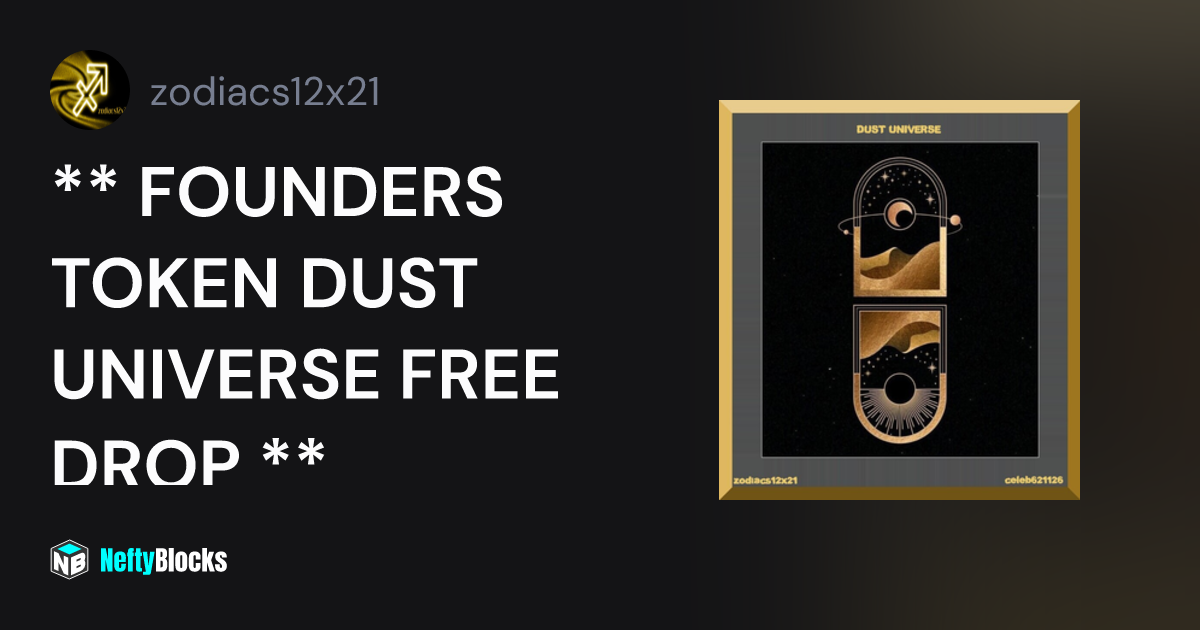 ** FOUNDERS TOKEN DUST UNIVERSE FREE DROP ** - zodiacs12x21 on ...