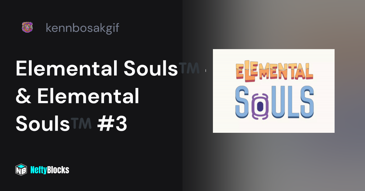 Elemental Souls™️ #2 & Elemental Souls™️ #3 - kennbosakgif on ...