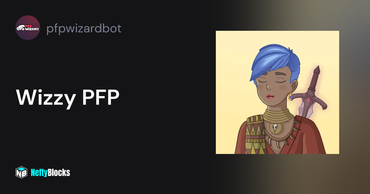 Wizzy PFP - pfpwizardbot on NeftyBlocks | The #1 Trade to Earn NFT ...