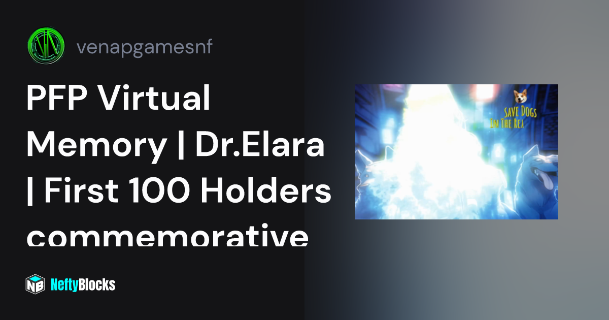 PFP Virtual Memory | Dr.Elara | First 100 Holders commemorative art ...