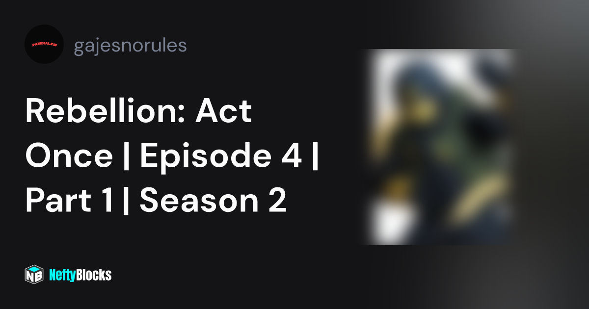 Rebellion: Act Once | Episode 4 | Part 1 | Season 2 - gajesnorules on ...