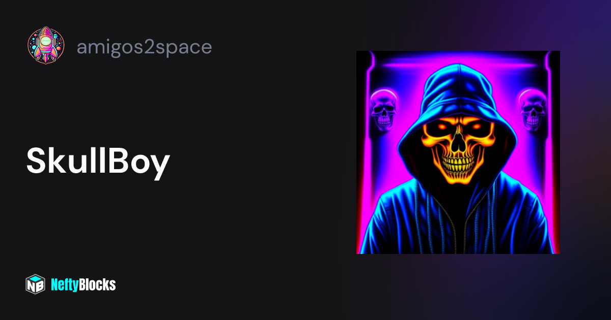 SkullBoy - amigos2space on NeftyBlocks | The #1 Trade to Earn NFT Marketplace on WAX
