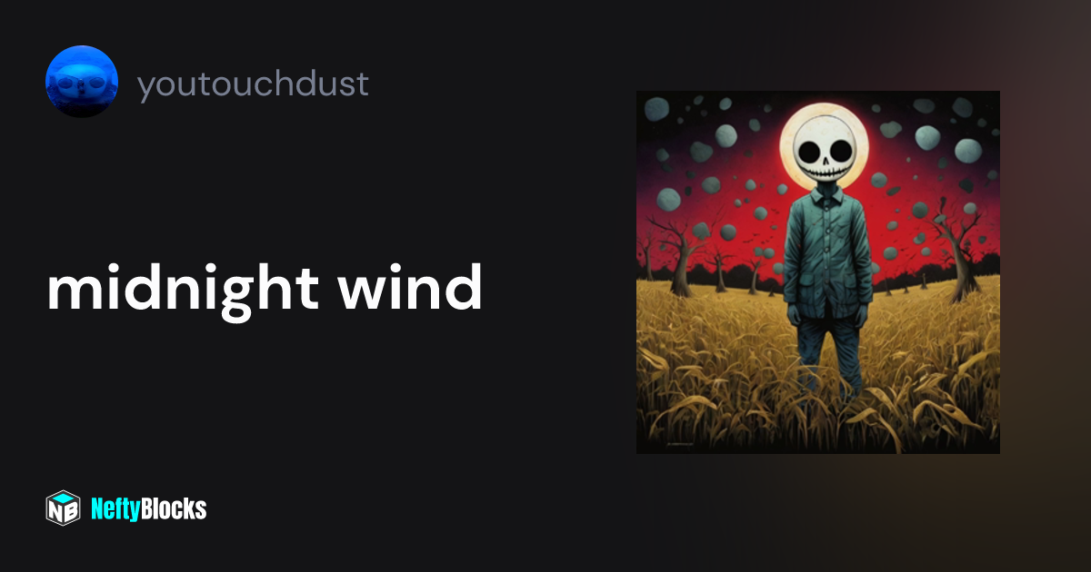 midnight wind - youtouchdust on NeftyBlocks | The #1 Trade to Earn NFT ...