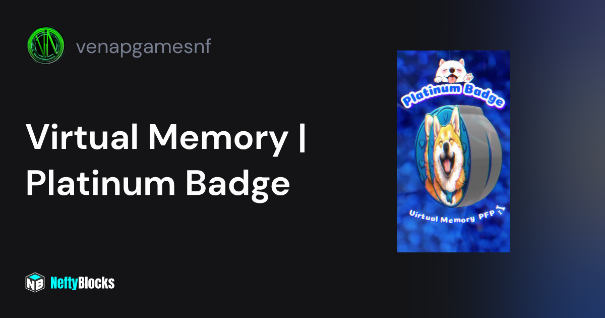 Virtual Memory | Platinum Badge - venapgamesnf on NeftyBlocks | The #1 ...