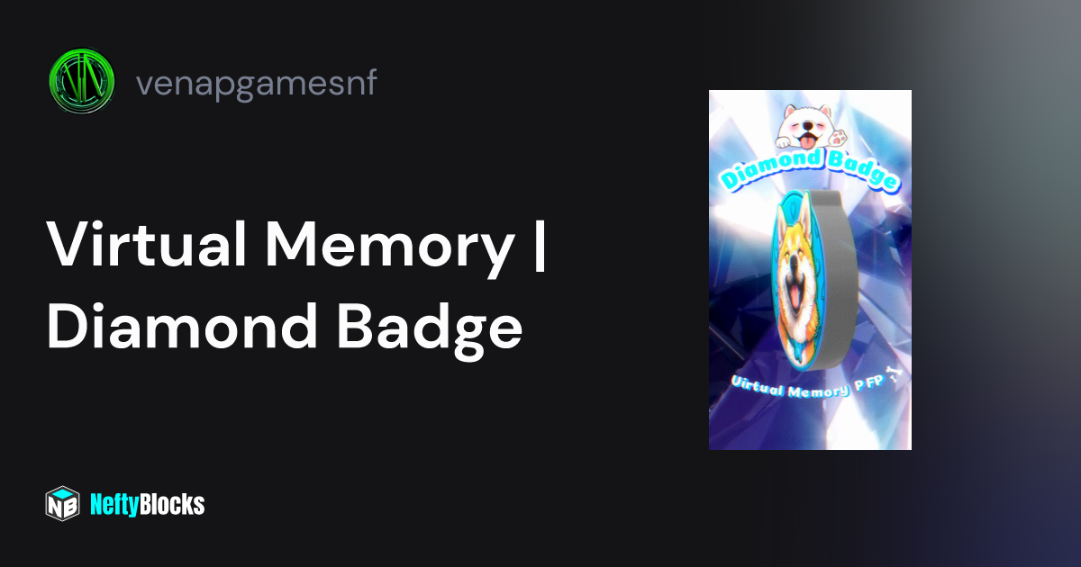 Virtual Memory | Diamond Badge - venapgamesnf on NeftyBlocks | The #1 ...