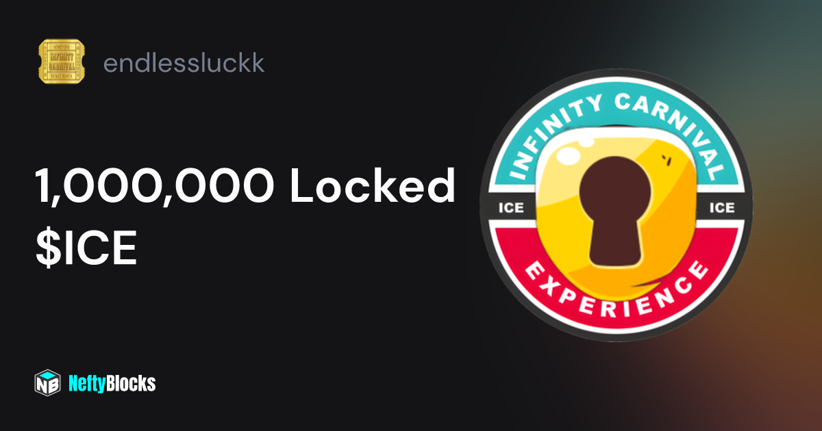 1,000,000 Locked $ICE - endlessluckk on NeftyBlocks | The #1 Trade to ...